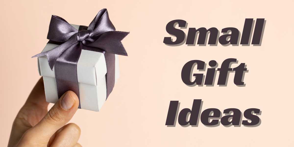 180+ Small Gift Ideas For Everyone - (2026 Edition)